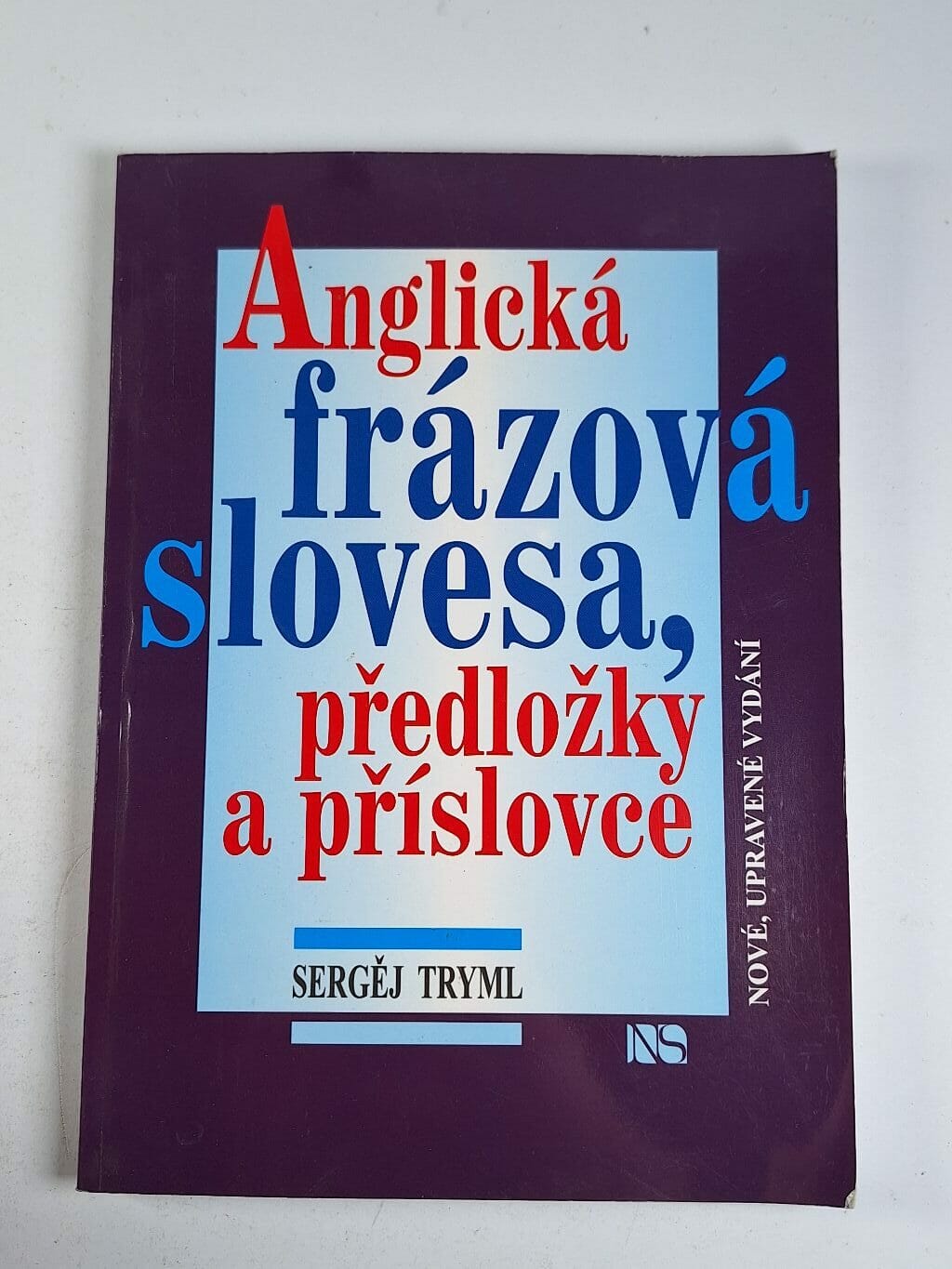 Anglická frázová slovesa, předložky a příslovce - Sergej Tryml od 129 ...