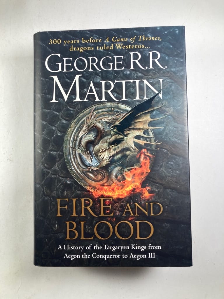 Fire and Blood: A History of the Targaryen Kings from Aegon the ...