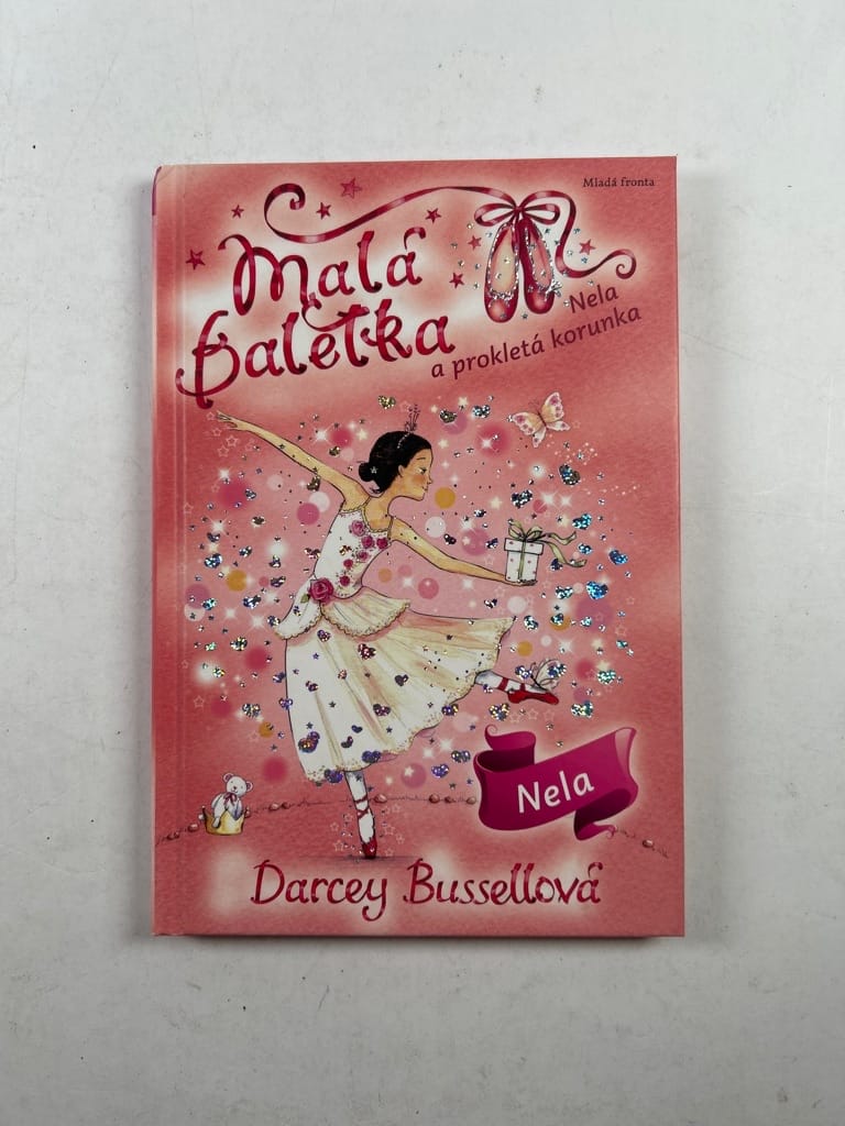 Malá baletka: Nela a prokletá korunka (15) - Darcey Bussell od 99 Kč ...