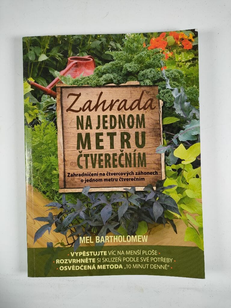 Zahrada na jednom metru čtverečním - Mel Bartholomew od 379 Kč | Reknihy