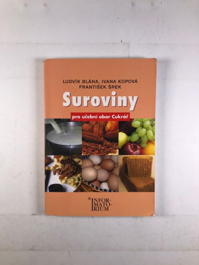 Suroviny pro učební obor Cukrář, Cukrářka - František Šrek, Ivana ...