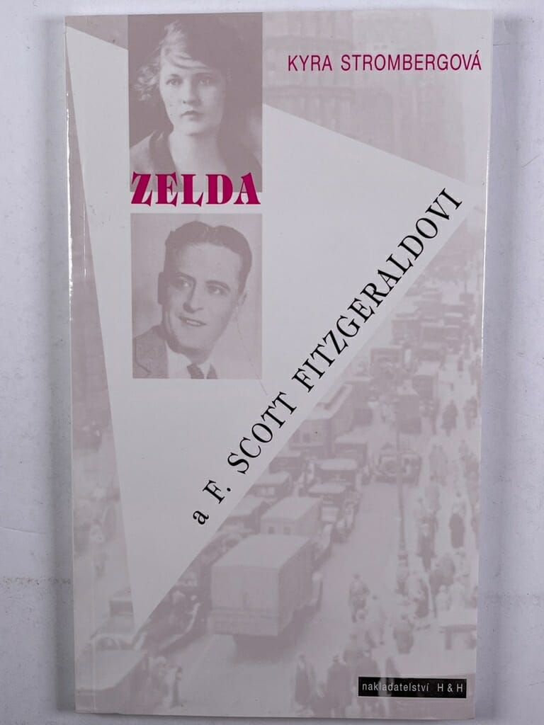 Zelda a F. Scott Fitzgeraldovi - Kyra Stromberg od 49 Kč | Reknihy