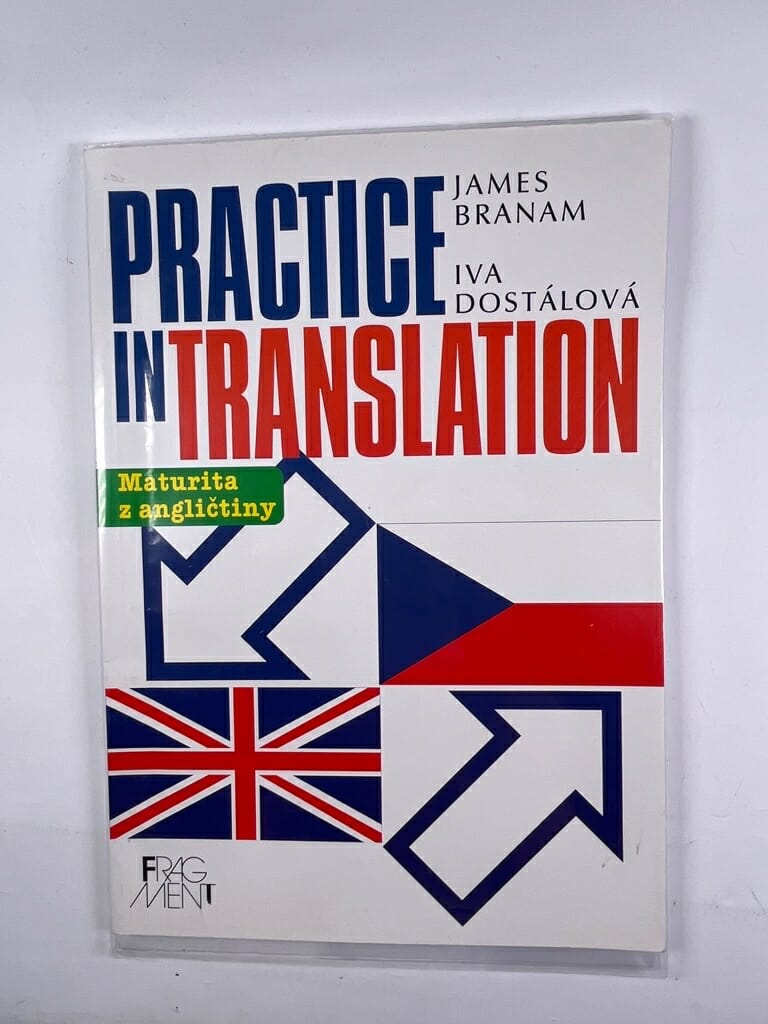 Practice in translation - Iva Dostálová, James Branam od 59 Kč | Reknihy