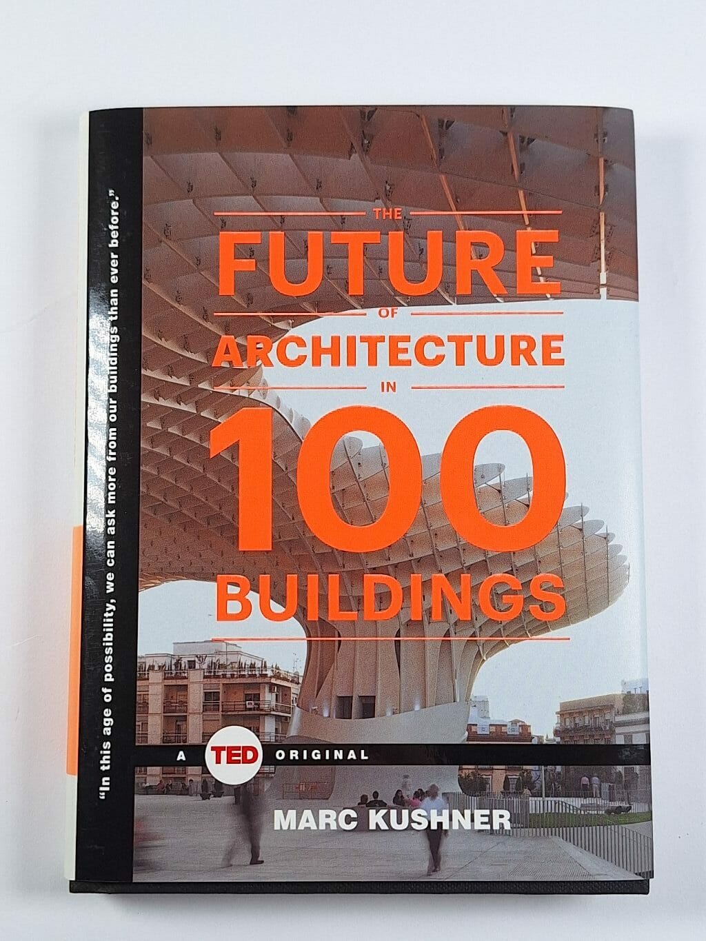 The Future of Architecture in 100 Buildings (TED Books) - Marc Kushner ...