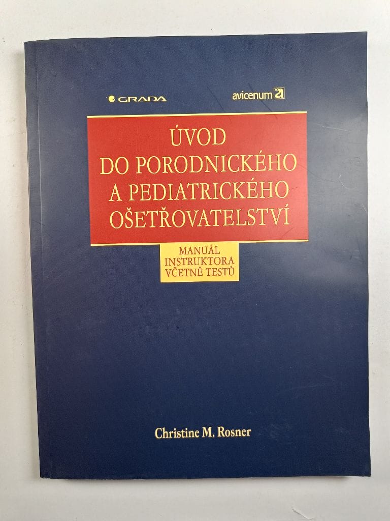 Úvod do porodnického a pediatrického ošetřovatelství - Christine M ...