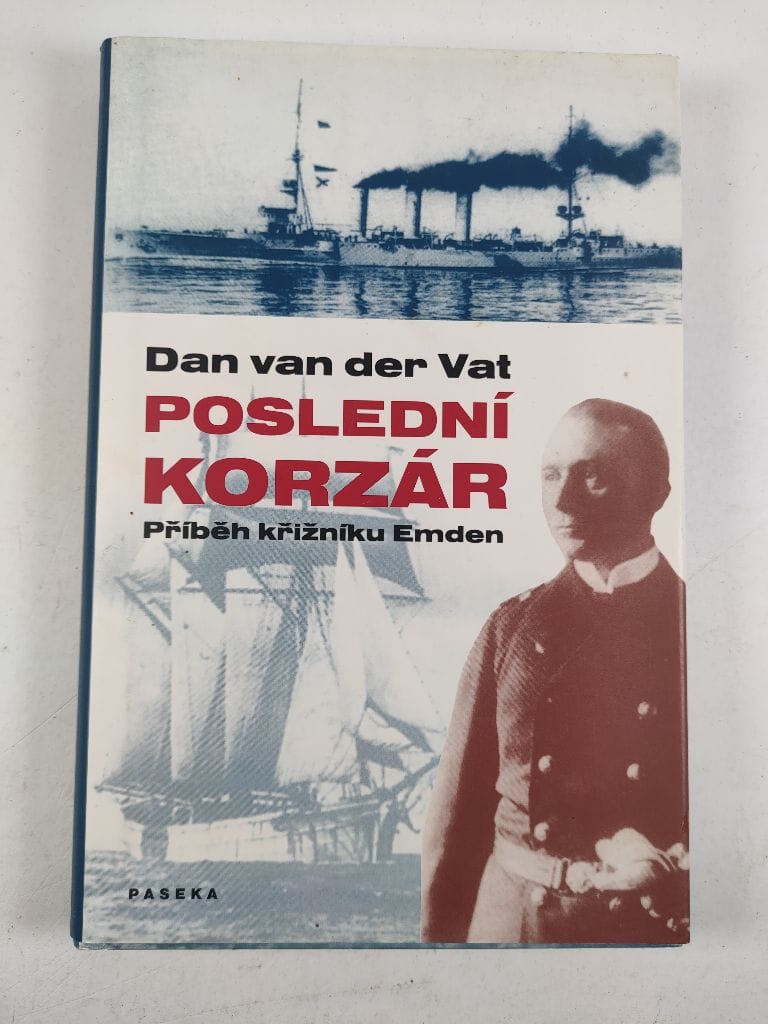 Poslední korzár: příběh křižníku Emden - Dan van Der Vat od 149 Kč ...