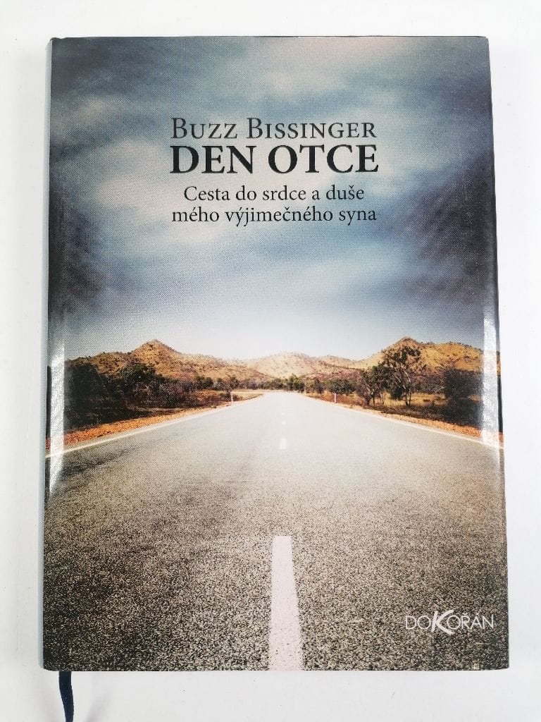 Den otce: Cesta do srdce a duše mého výjimečného syna - Harry Bissinger ...
