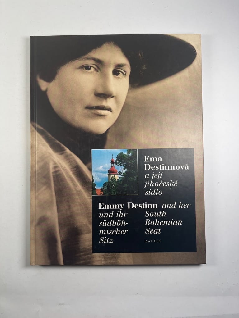 Ema Destinnová a její jihočeské sídlo =: Emmy Destinn and her South ...