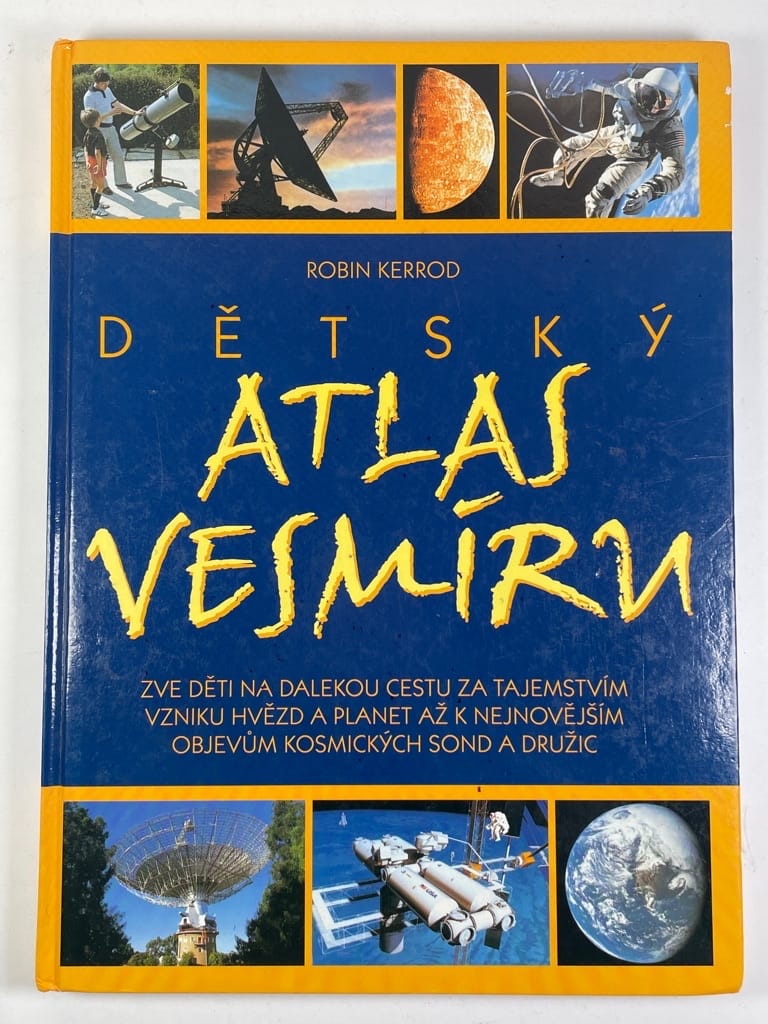 Dětský atlas vesmíru: zve děti na dalekou cestu za tajemstvím vzniku ...