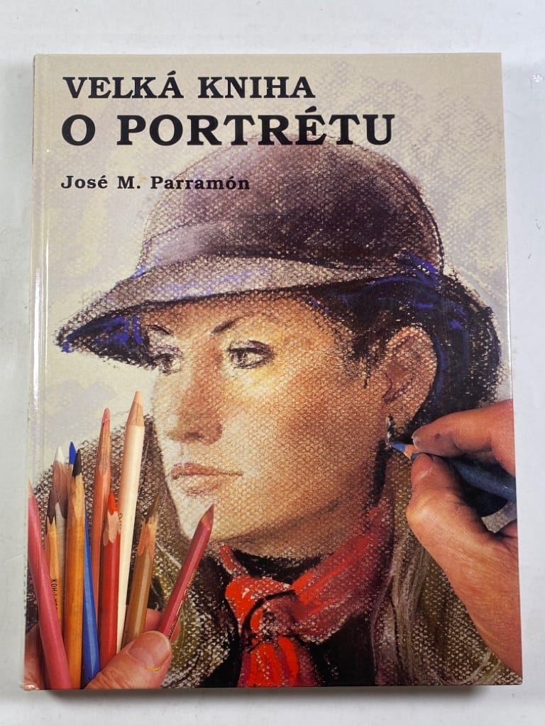 Velká kniha o portrétu - José María Parramón od 369 Kč | Reknihy