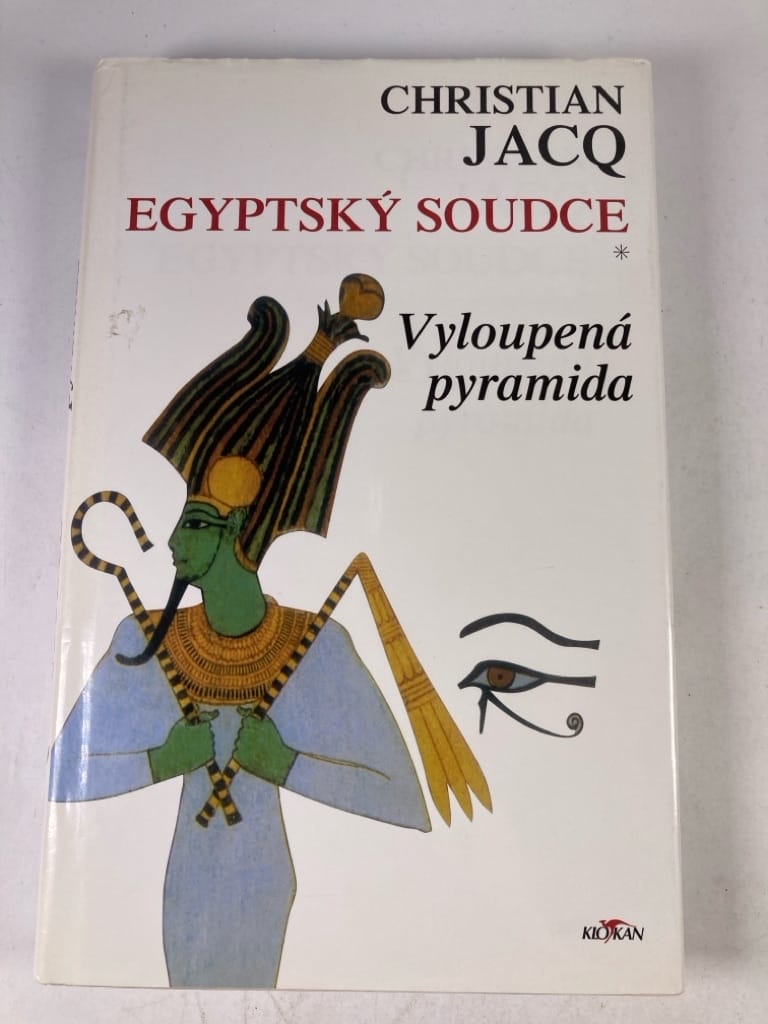 Egyptský soudce: Vyloupená pyramida (1) - Christian Jacq od 109 Kč ...