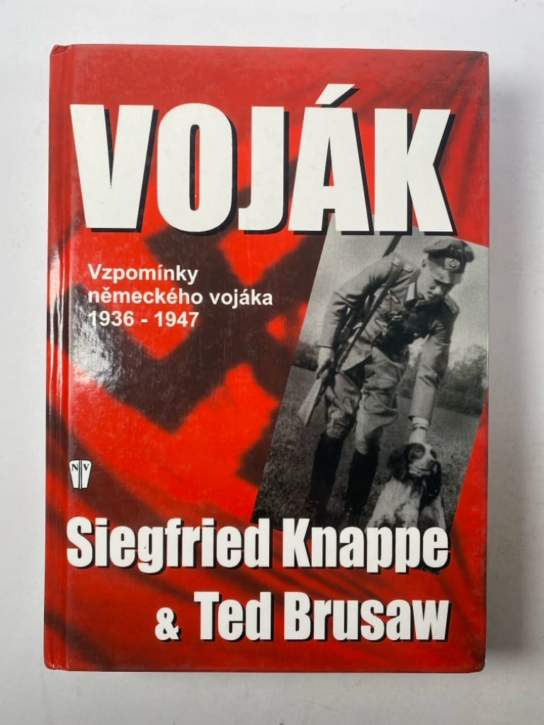 Voják: vzpomínky německého vojáka 1936-1947 - Siegrifried Knappe od 129 ...