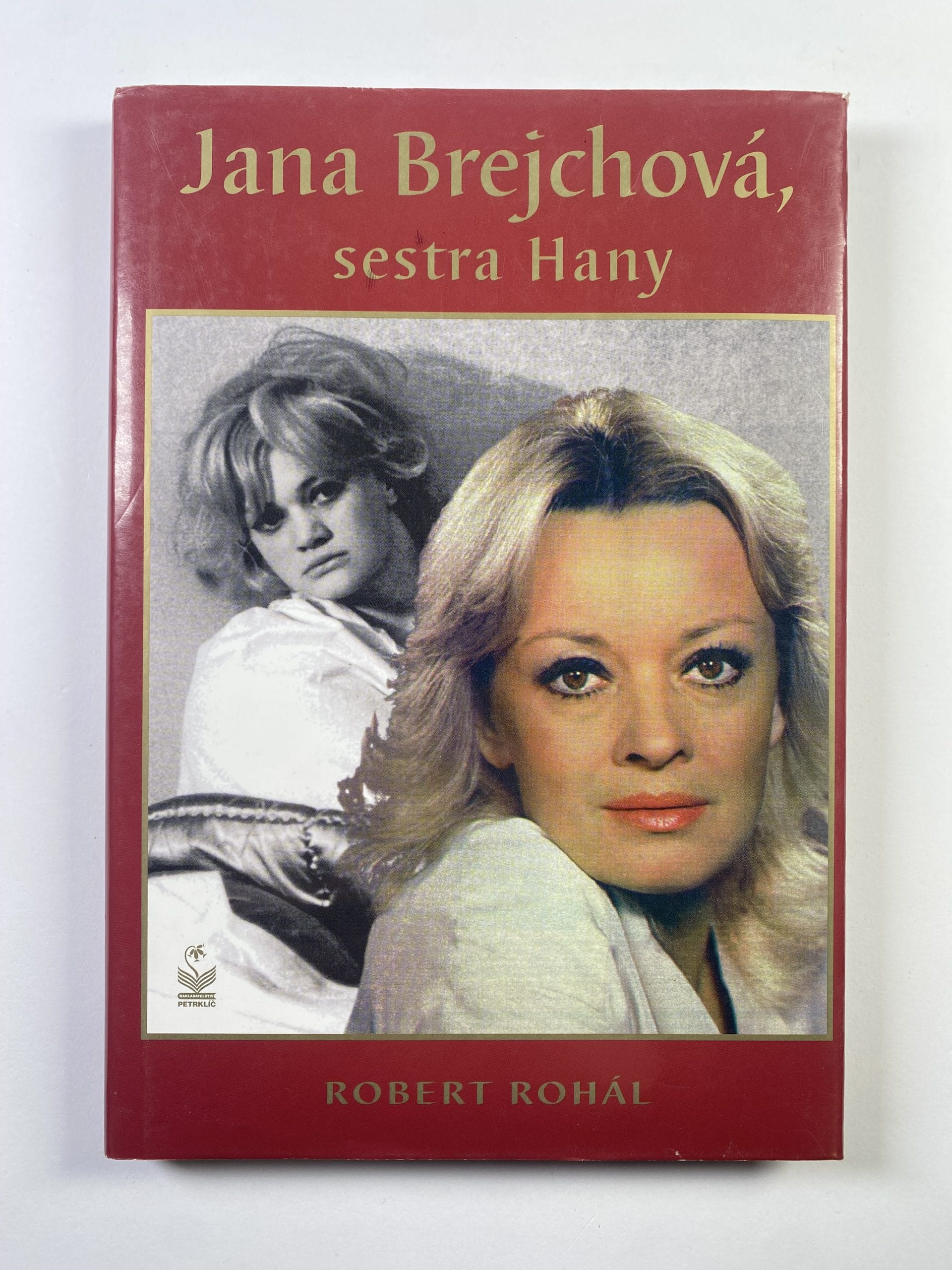 Jana Brejchová, sestra Hany - Robert Rohál od 19 Kč | Reknihy